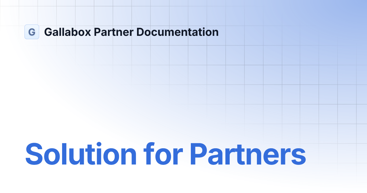 Solution for Partners | Gallabox Partner Documentation